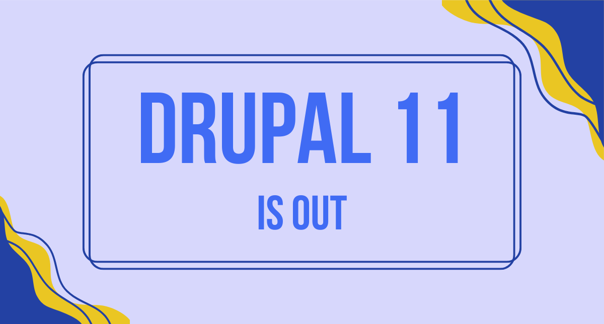 Drupal 11: What to expect? Comprehensive guide to new features and ...